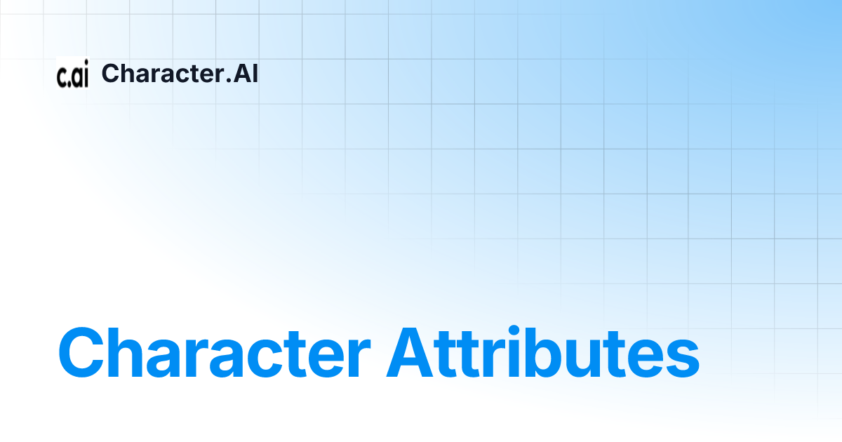 Character Attributes | Character.AI