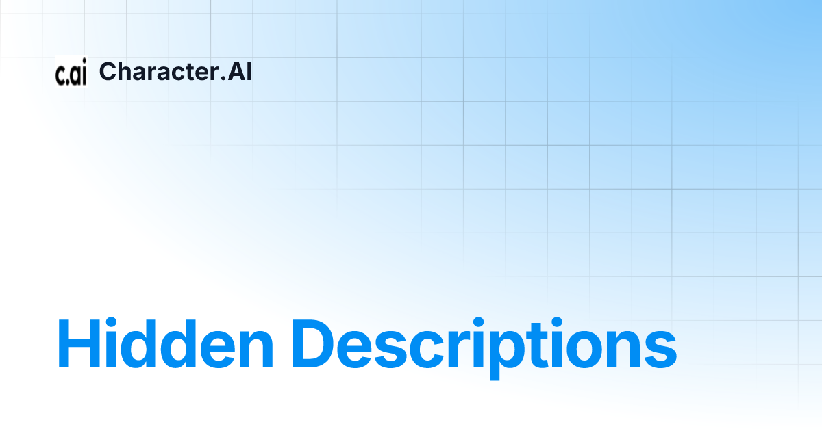 Hidden Descriptions | Character.AI